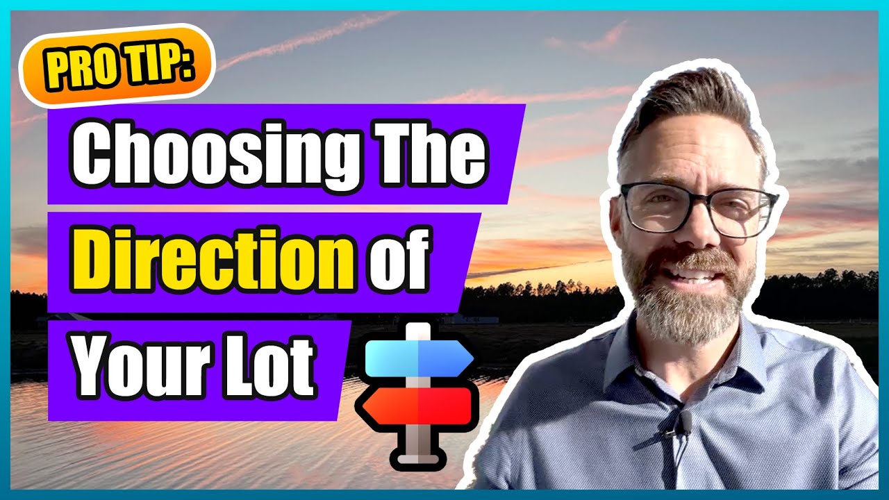 Choosing The Direction of Your Lot | New Construction Homesite ...