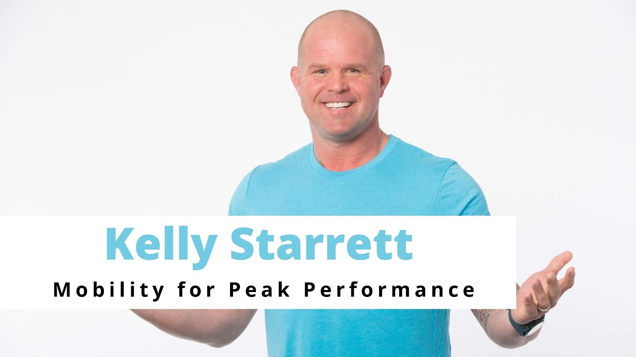 Mobility for Peak Performance with Kelly Starrett of The Ready State ...