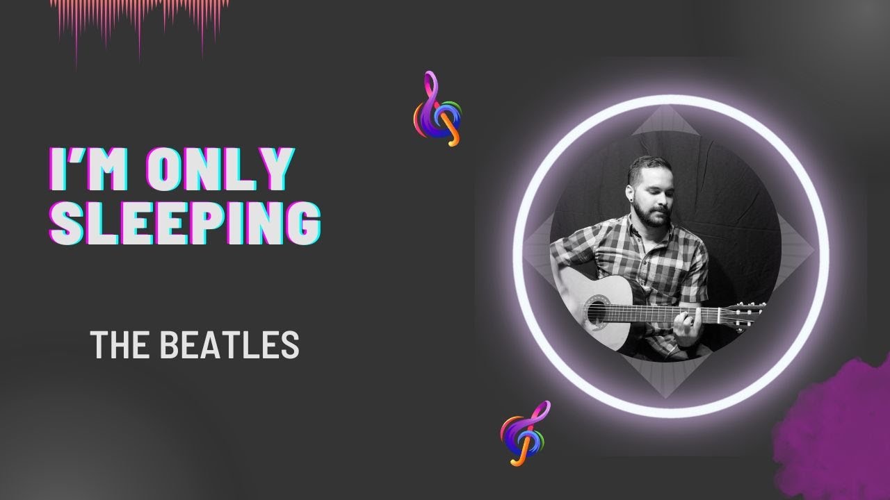 I'm Only Sleeping (The Beatles cover) - YouTube
