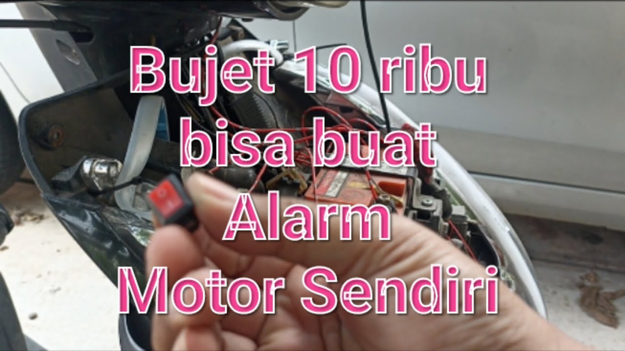 Alarm Motor. Cara buat alarm Motor Sendiri. - YouTube