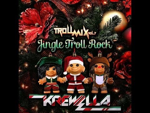 Krewella: Troll Mix Vol 7