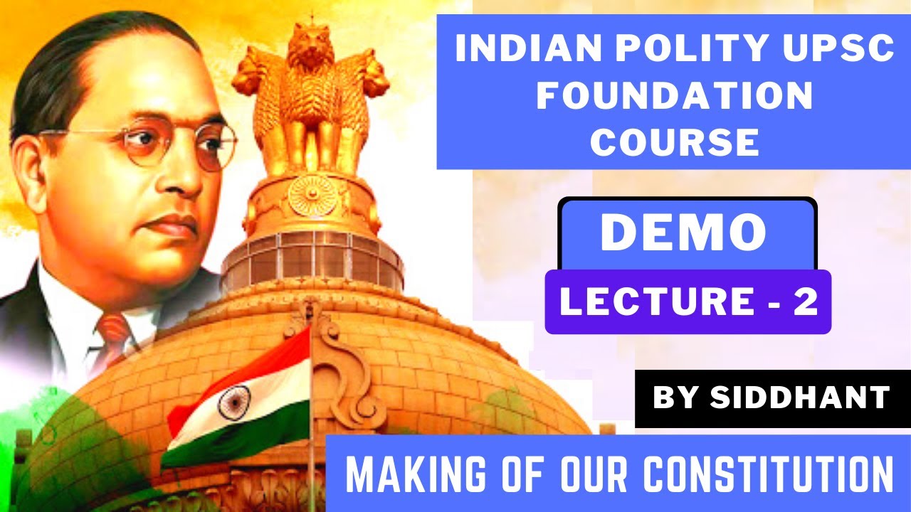 Indian polity UPSC foundation course (Chapter - 2) | Making of our ...