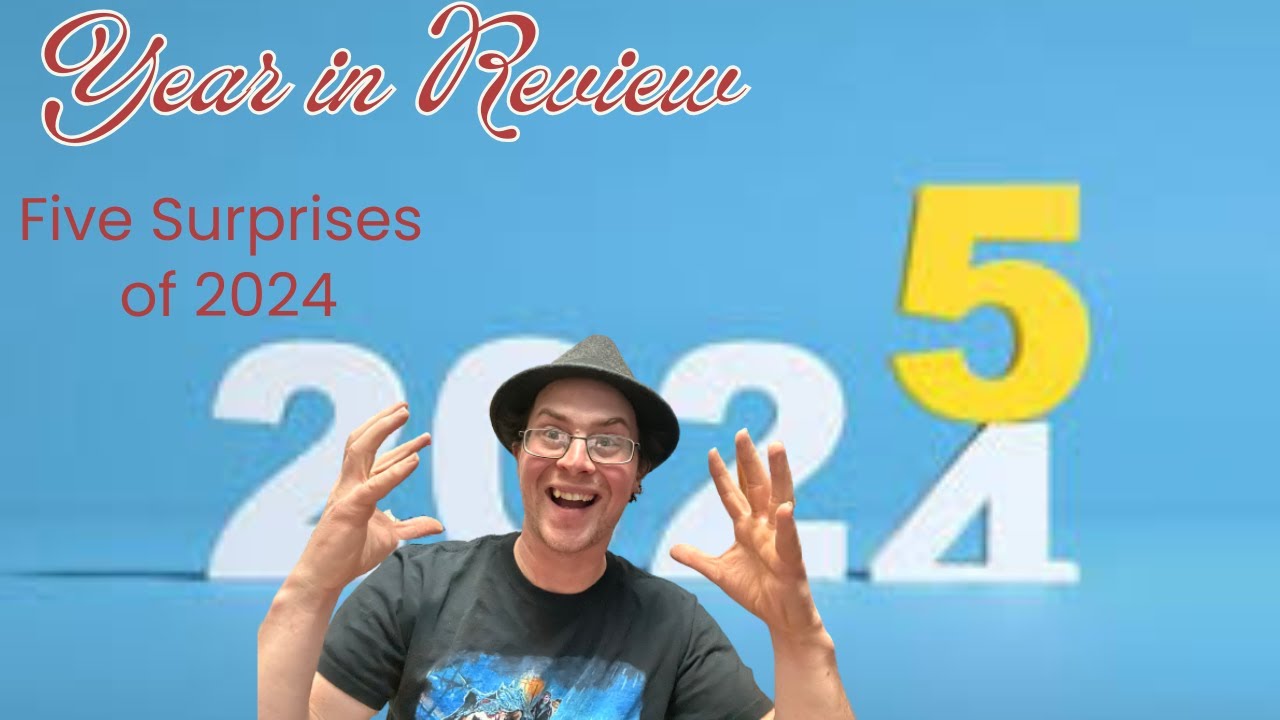 Year in Review: Five Surprises of 2024 - YouTube