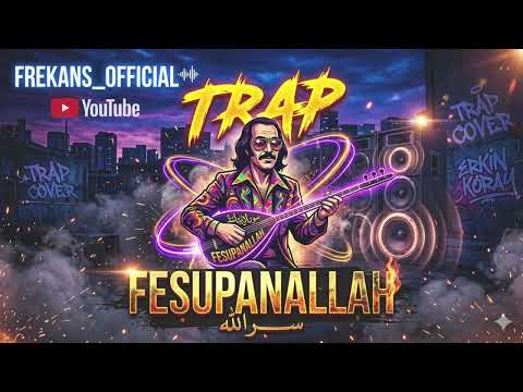 Erkin Koray - Fesuphanallah (Trap Remix) | Frekans_Official