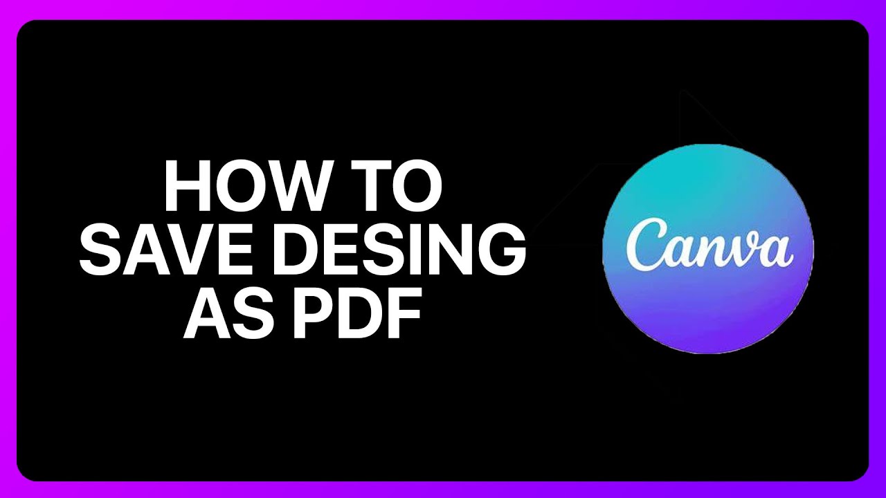 How To Save Canva Desing As Pdf Tutorial - YouTube