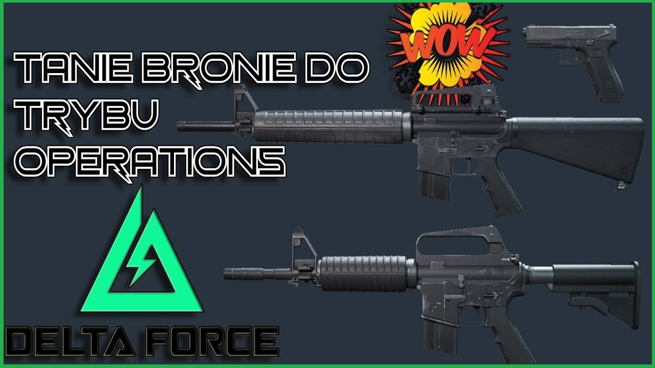 DELTA FORCE: NAJLEPSZE BUDŻETOWE BRONIE 😮SEZON-1 GENESIS | OPERATIONS ...