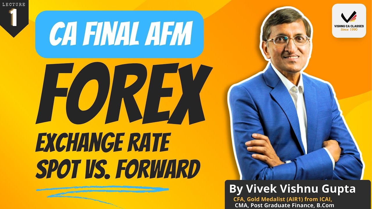 Forex Exchange Rates: Unveiling Spot Rate vs. Forward Rate | CA Final ...