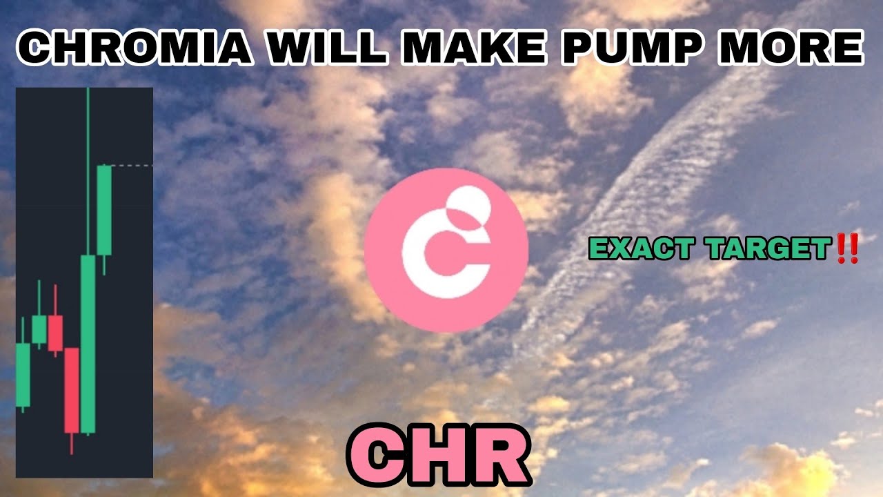 CHR COIN WILL MAKE PUMP MORE IN AUGUST 2024 CHROMIA COIN EXACT TARGET ...