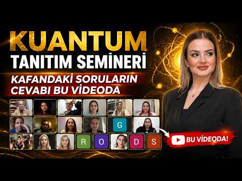 Kafandaki Tüm Soruların Cevapları Bu Videoda -  Kuantum Tanıtım Semineri