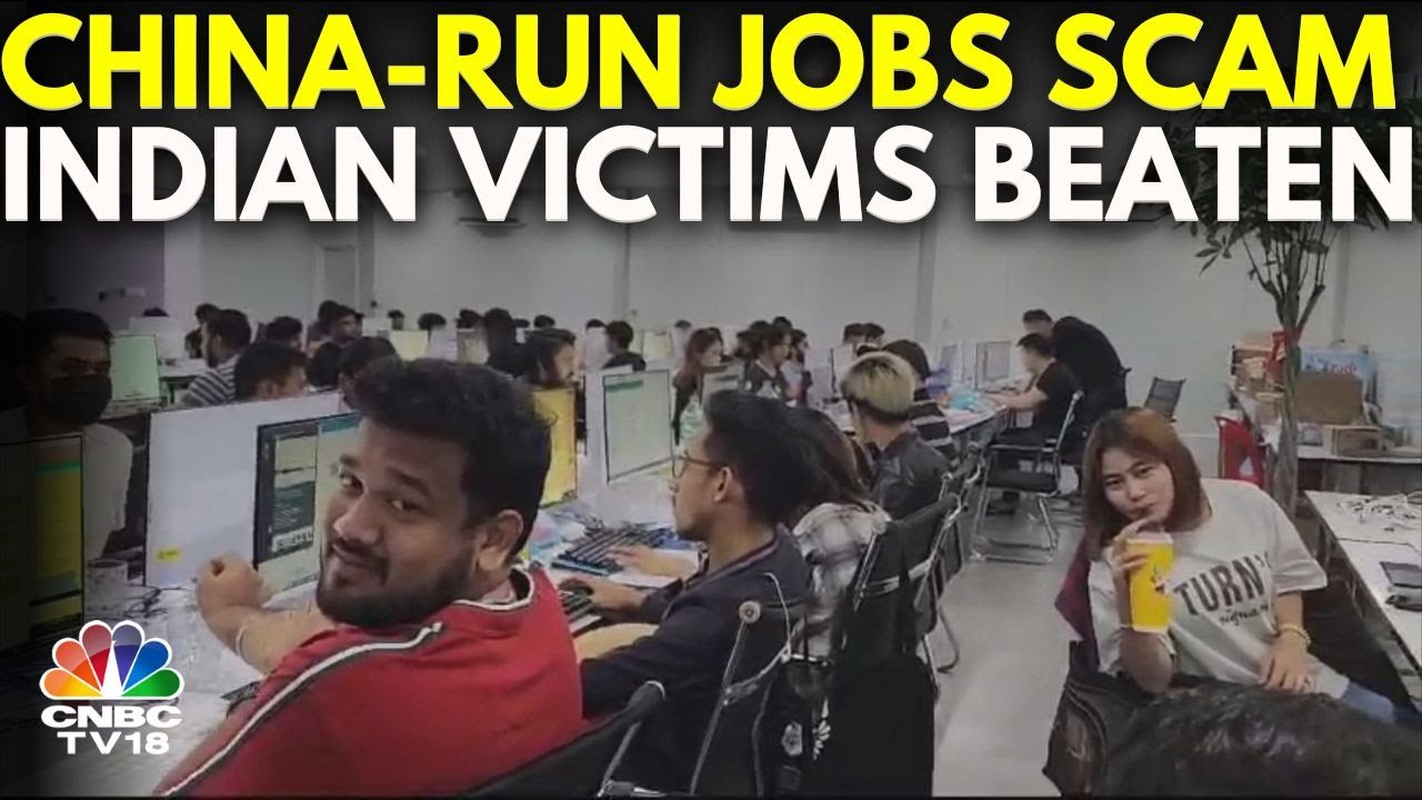 Cambodia Jobs Scam Victims Beaten & Deprived Of Meals | Recruitment Scams | N18V | CNBC TV18 ...