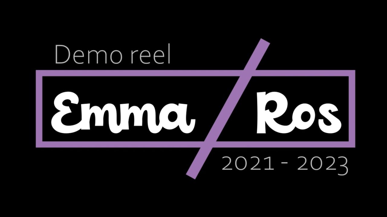Emma Ros Demo Reel 2021-2023 - YouTube