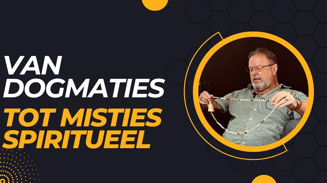 52 Tweerigting Seisoen 3 E8 | Van dogmatiese prediker na mistiese ...