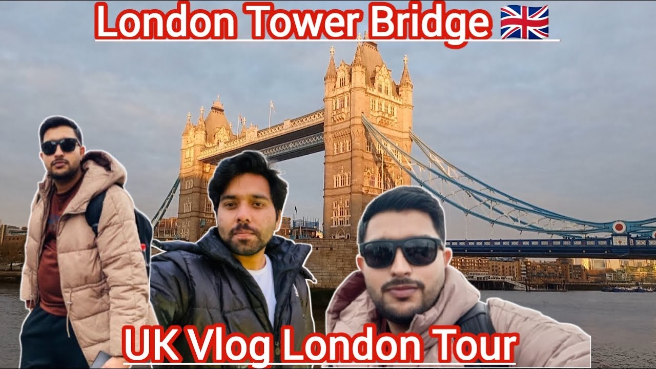 London Vlog-Visit to London Tower Bridge - UK life Adnan UK Aala Vlogs ...