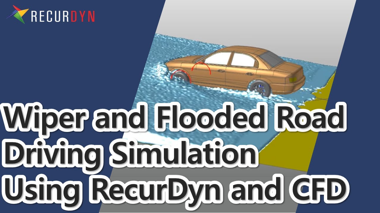 Wiper and Flooded Road Driving Simulation Using RecurDyn and CFD - YouTube