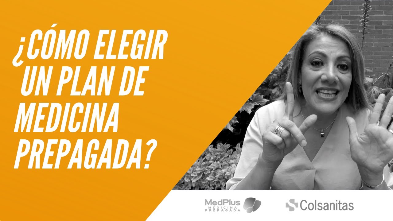 ¿Cómo elegir bien tú plan de Medicina Prepagada? [ En 6 pasos sencillos] - YouTube