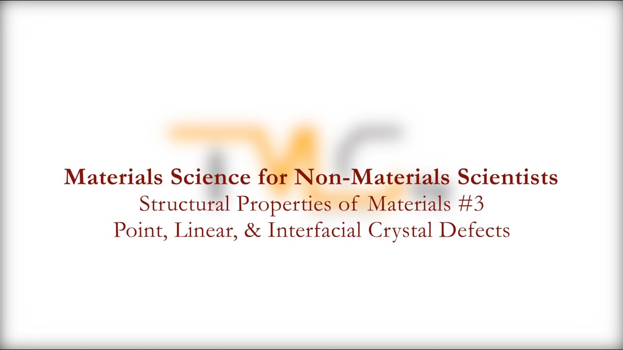 Video #1.3 - Crystal Defects (Structural Properties of Materials) - YouTube