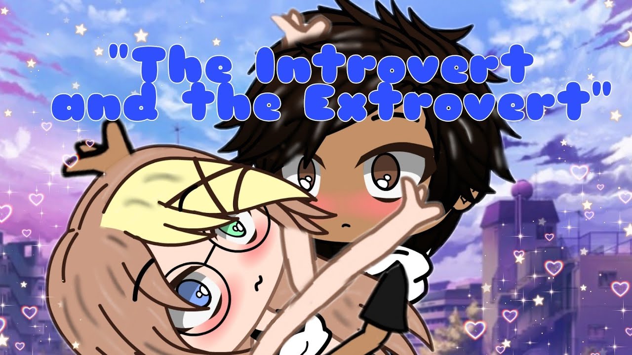 "The Introvert and the Extrovert" Part 1 GCM ||Itzz Hayley|| - YouTube