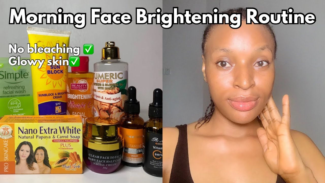 THE BEST FACE BRIGHTENING MORNING ROUTINE FOR A GLOWY SKIN - YouTube