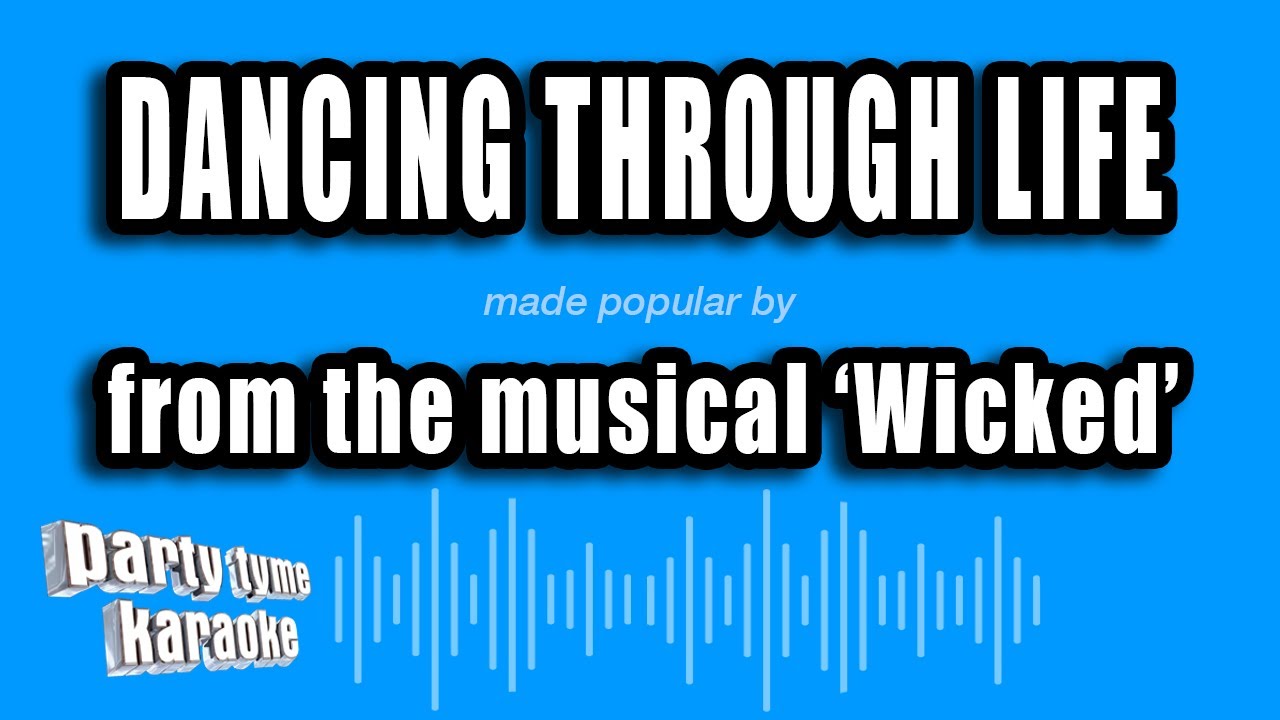 'Wicked' - Dancing Through Life (Karaoke Version) - YouTube