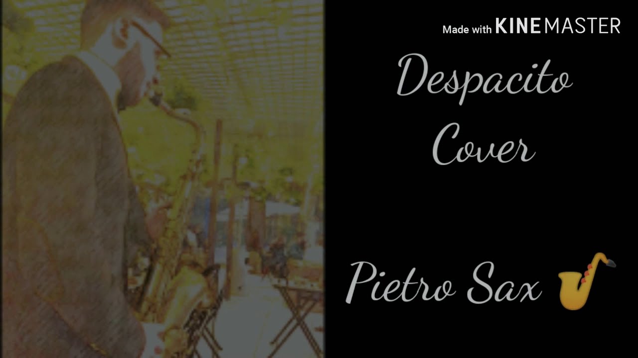 Despacito - Luis Fonsi feat Daddy Yankee (Pietro Sax) - YouTube