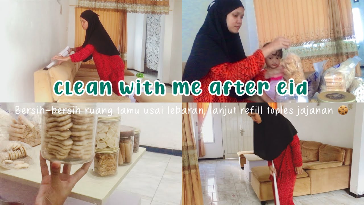 CLEANING MOTIVATION | Clean With Me After Eid | Refill Toples Jajan ...