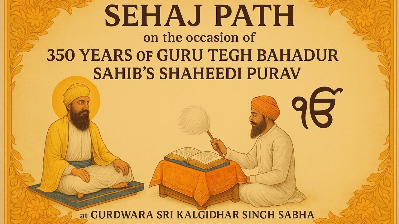 SEHAJ PATH ON THE OCCASION OF 350 years SHAHEEDI PURAB OF GURU TEGH ...