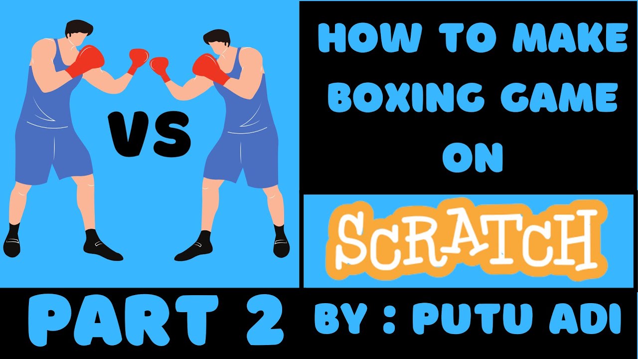 How to Make Boxing Game on SCRATCH (PART 2) - YouTube
