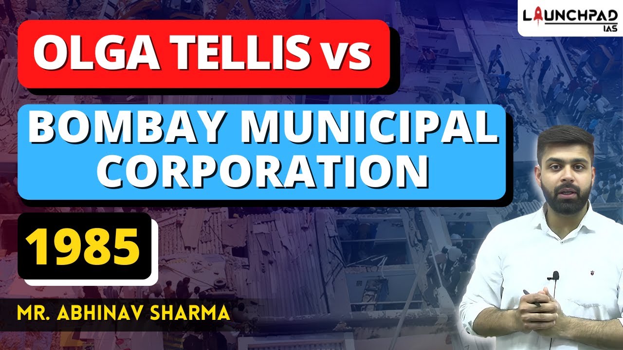 Olga Tellis v. Bombay Municipal Corporation 1985 | UPSC - YouTube
