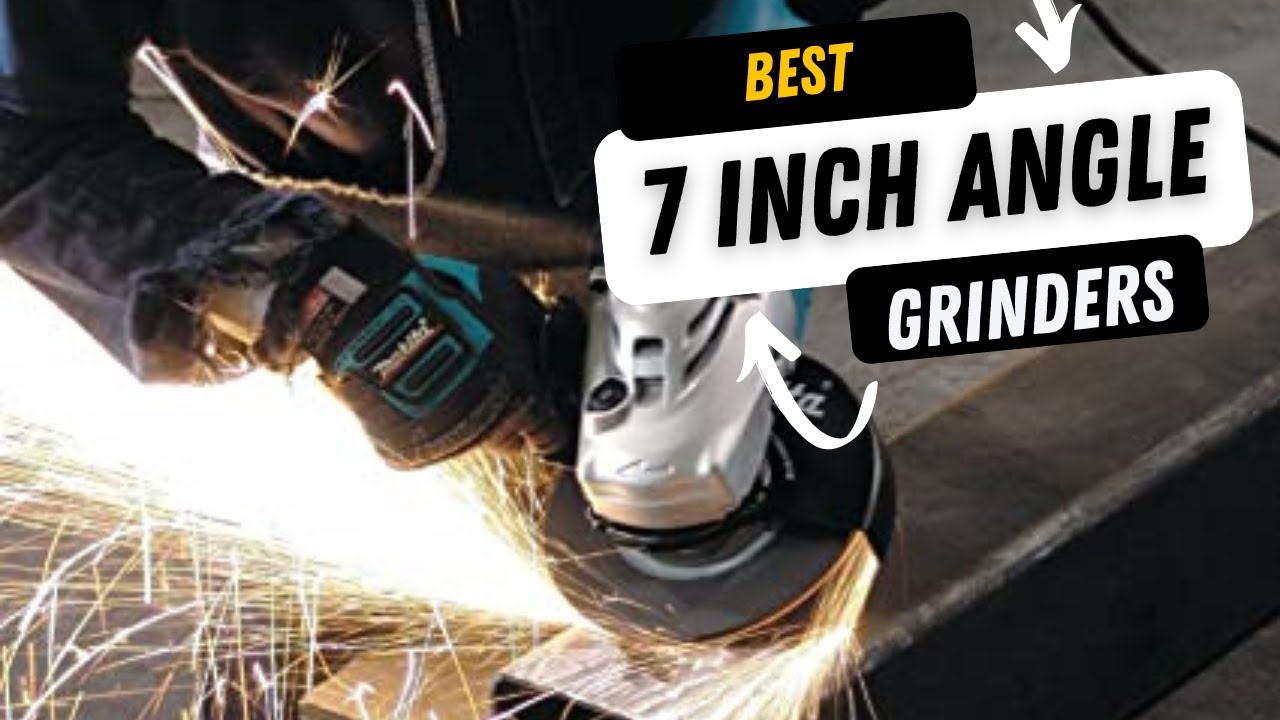 Best 7 Inch Angle Grinder in 2023 - Top 5 Review - YouTube
