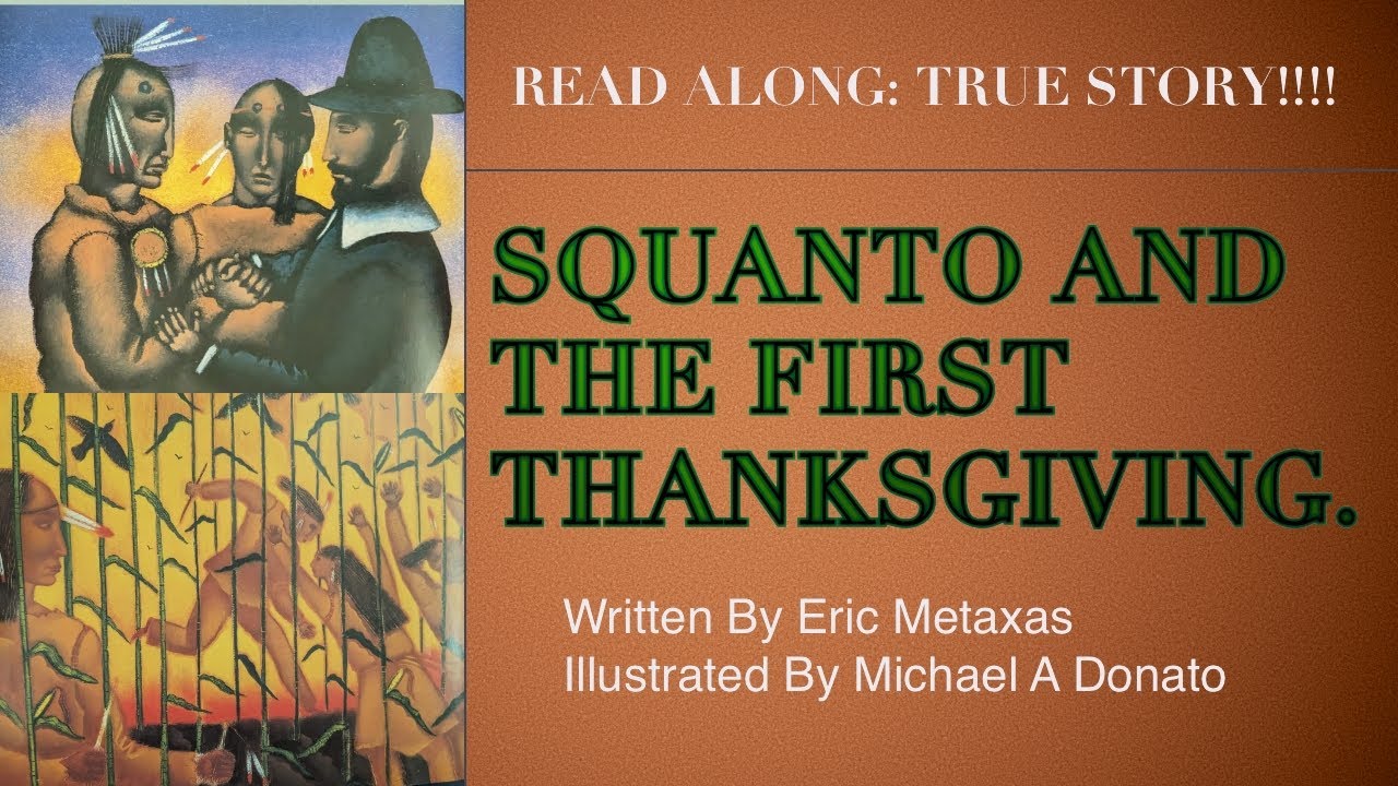 Read Along. Squanto and the First Thanksgiving, by Eric Metaxas ...