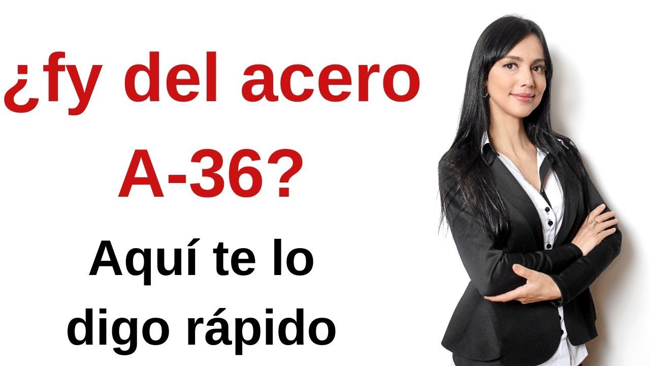 🟣 fy del Acero A36 - YouTube