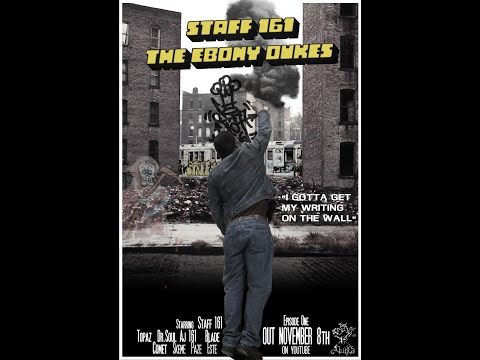 Staff161 | The Ebony Dukes | Episode 1