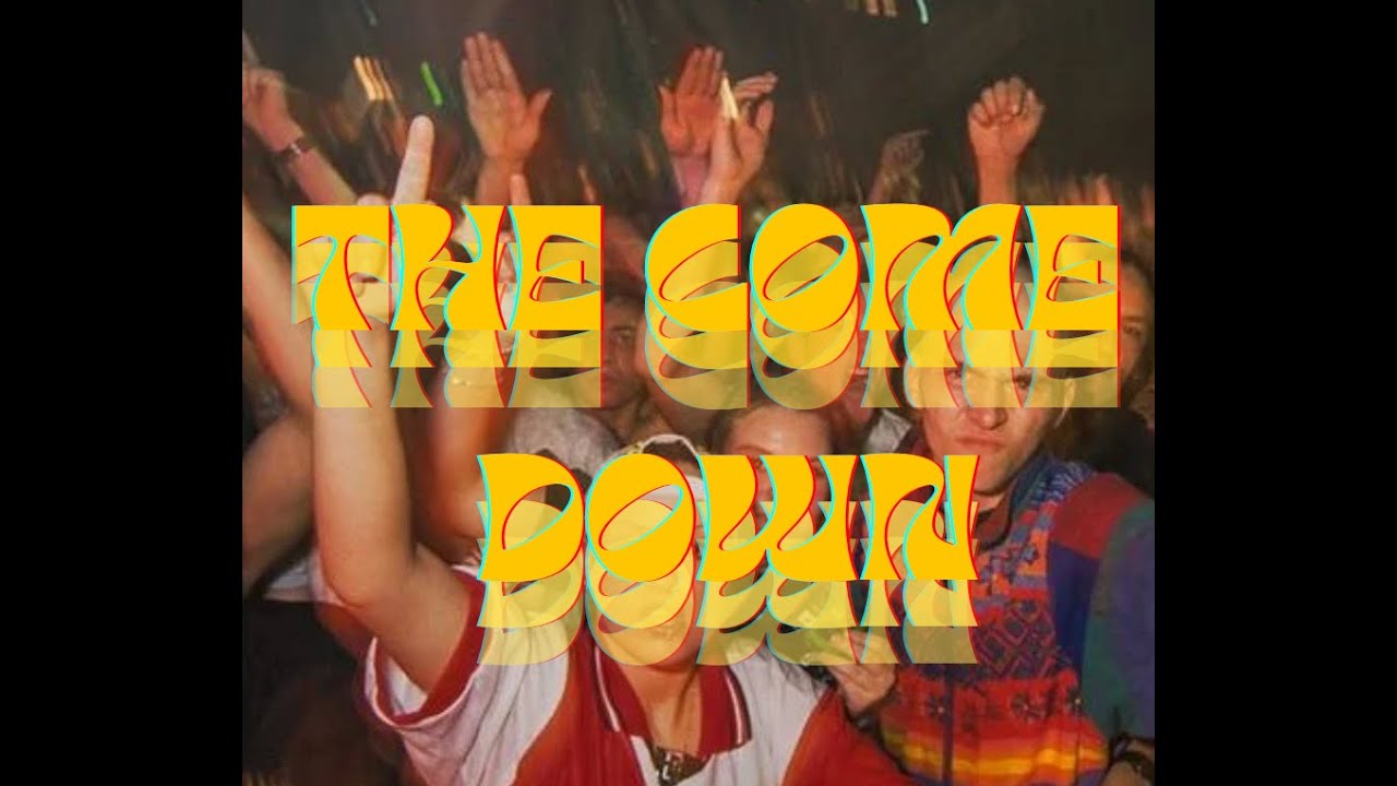 THE COME DOWN. - YouTube
