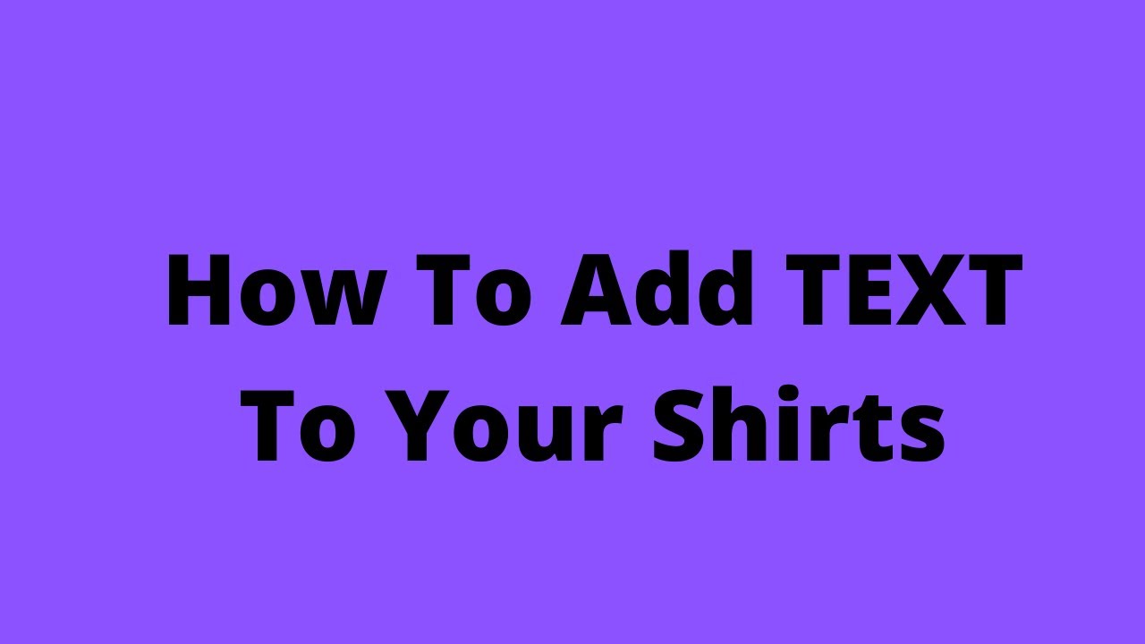 How Do You Make A Custom Shirt With TEXT - YouTube