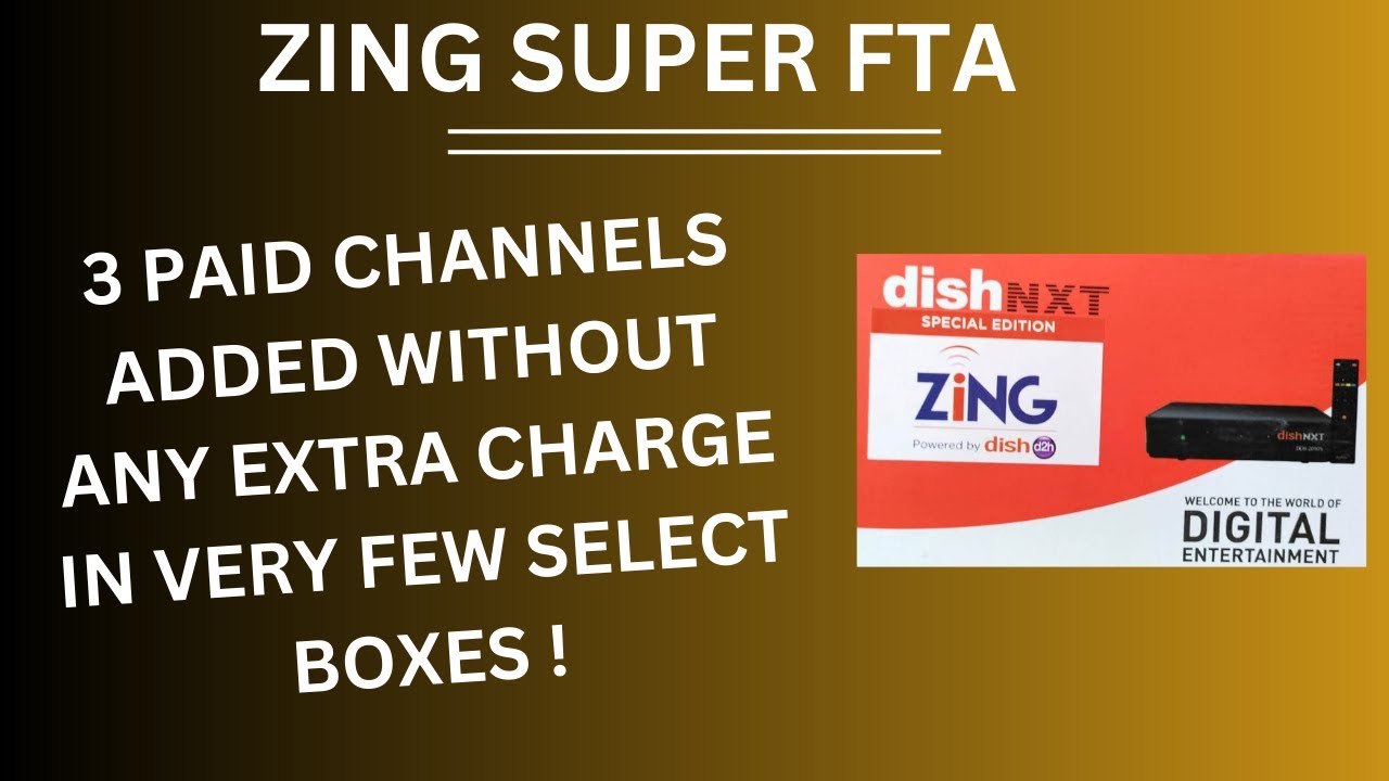 Zing Super FTA Dishtv|3 Paid ChannelS Added Without Extra Charge But In ...