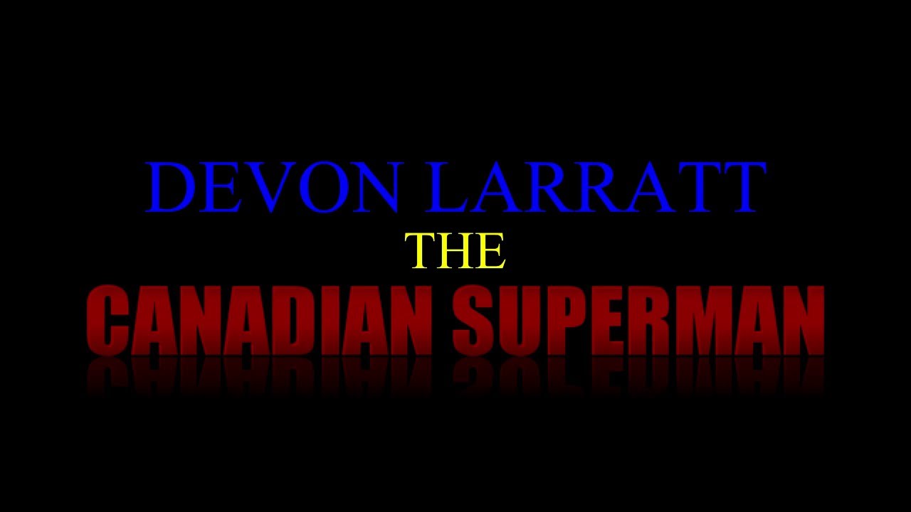 Devon Larratt - The Canadian Superman - YouTube