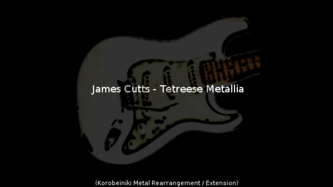 James Cutts - Tetreese Metallia (Tetris Theme - Korobeiniki ...