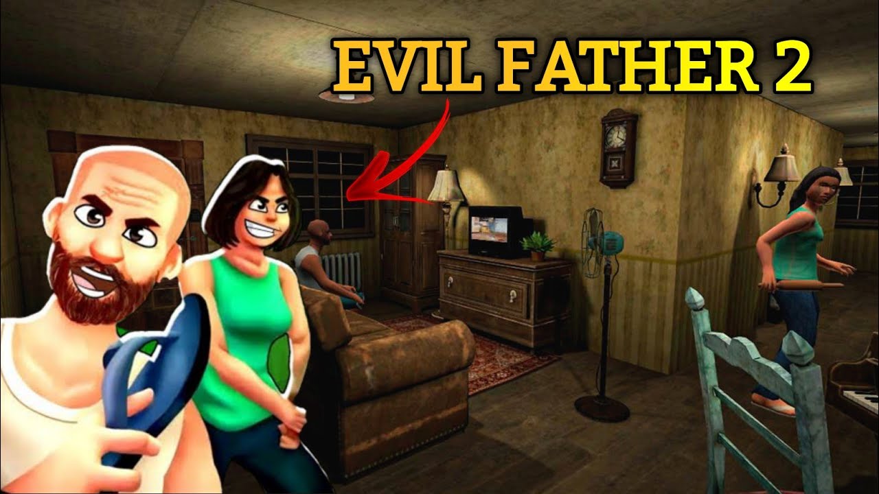 Evil Father 2 - New Horror Game || Full Walkthrough Gameplay ...