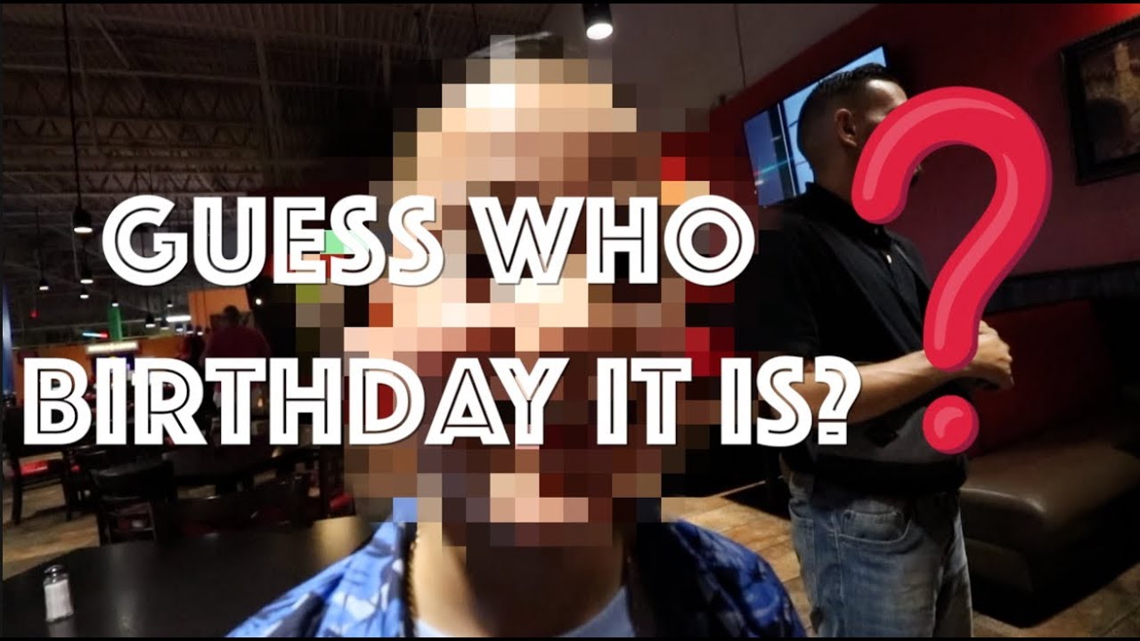 GUESS WHO BIRTHDAY IT IS? - YouTube