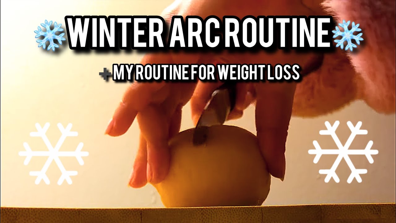 WINTER ARC ROUTINE: How I LOST 10Ibs! - YouTube