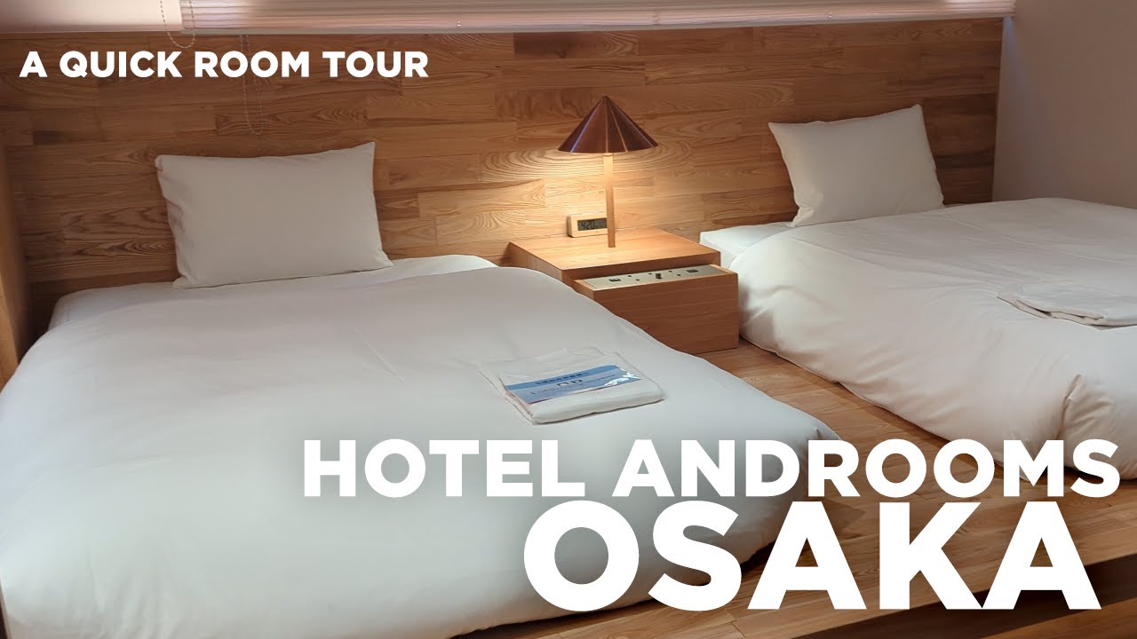 osaka stay guide | androoms hotel room tour - YouTube