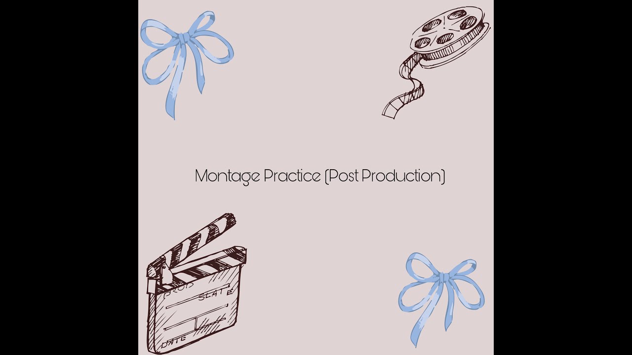 Montage Practice (Post-Production) #1 - YouTube