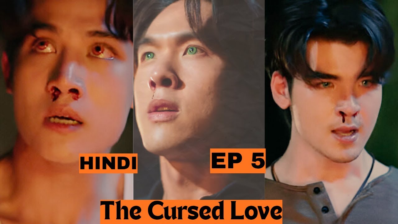 The Cursed Love EP 5 in Hindi #KhunSiwat #bl#thaibl #blseries # ...