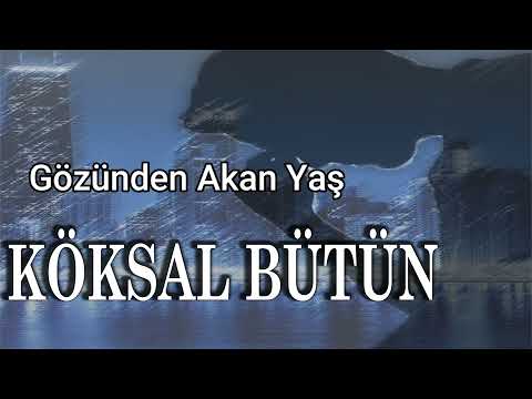 Köksal Bütün /Gözünde Akan Yaş