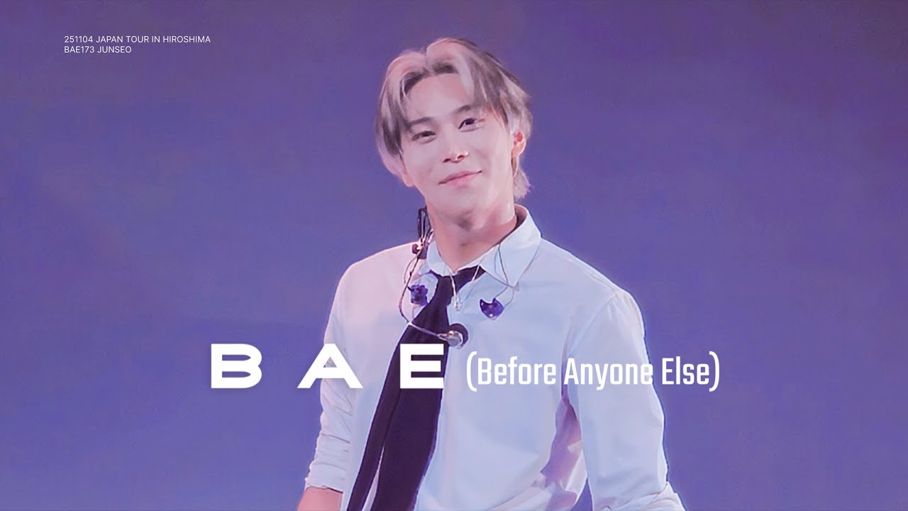 [4K] ‘BAE (Before Anyone Else)’ - BAE173 준서 직캠 @251104 일본 투어 in 히로시마 ...