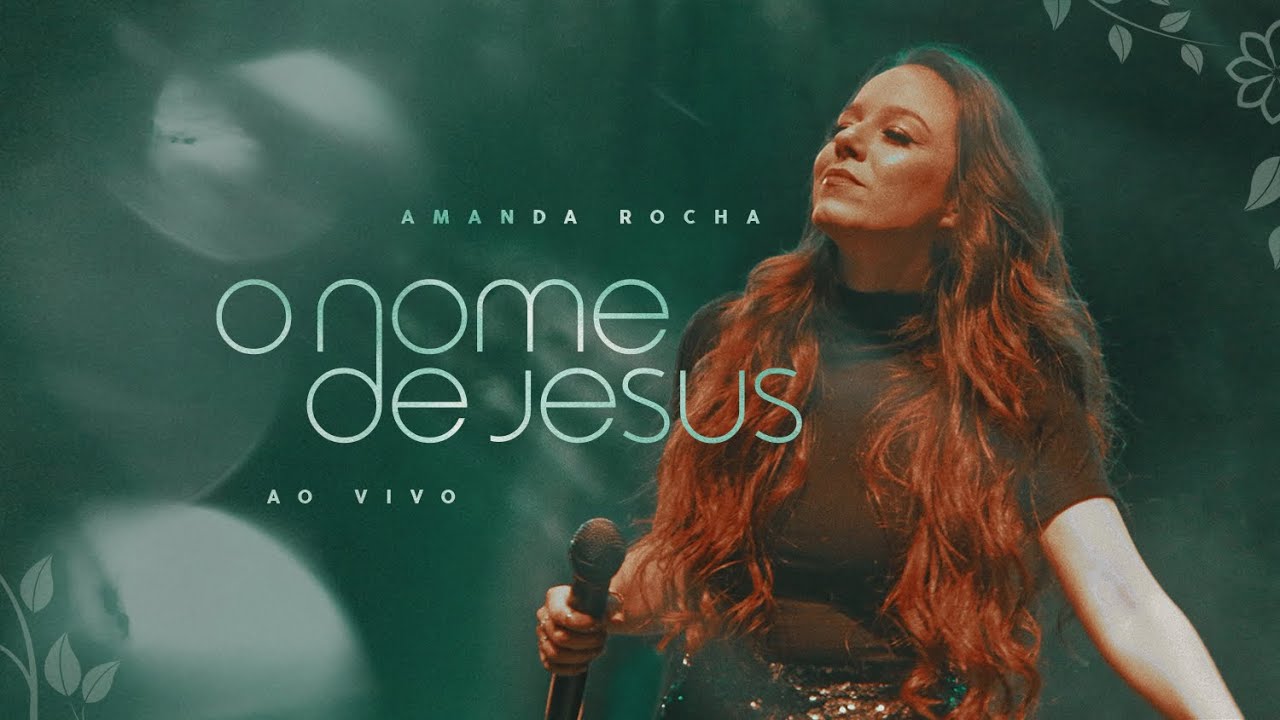O Nome de Jesus I Amanda Rocha (Clipe Oficial) - YouTube