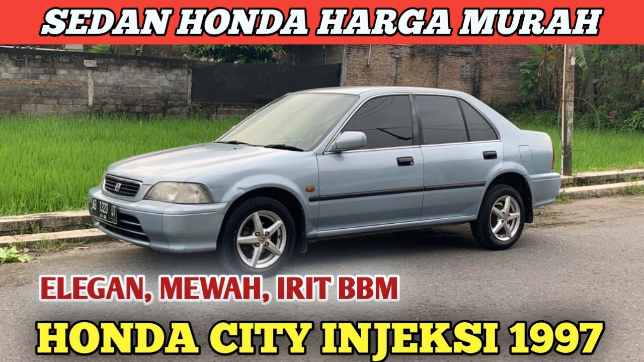 SEDAN HONDA MURAH PERAWATAN MUDAH & IRIT BBM HONDA CITY EXi 1997 - YouTube