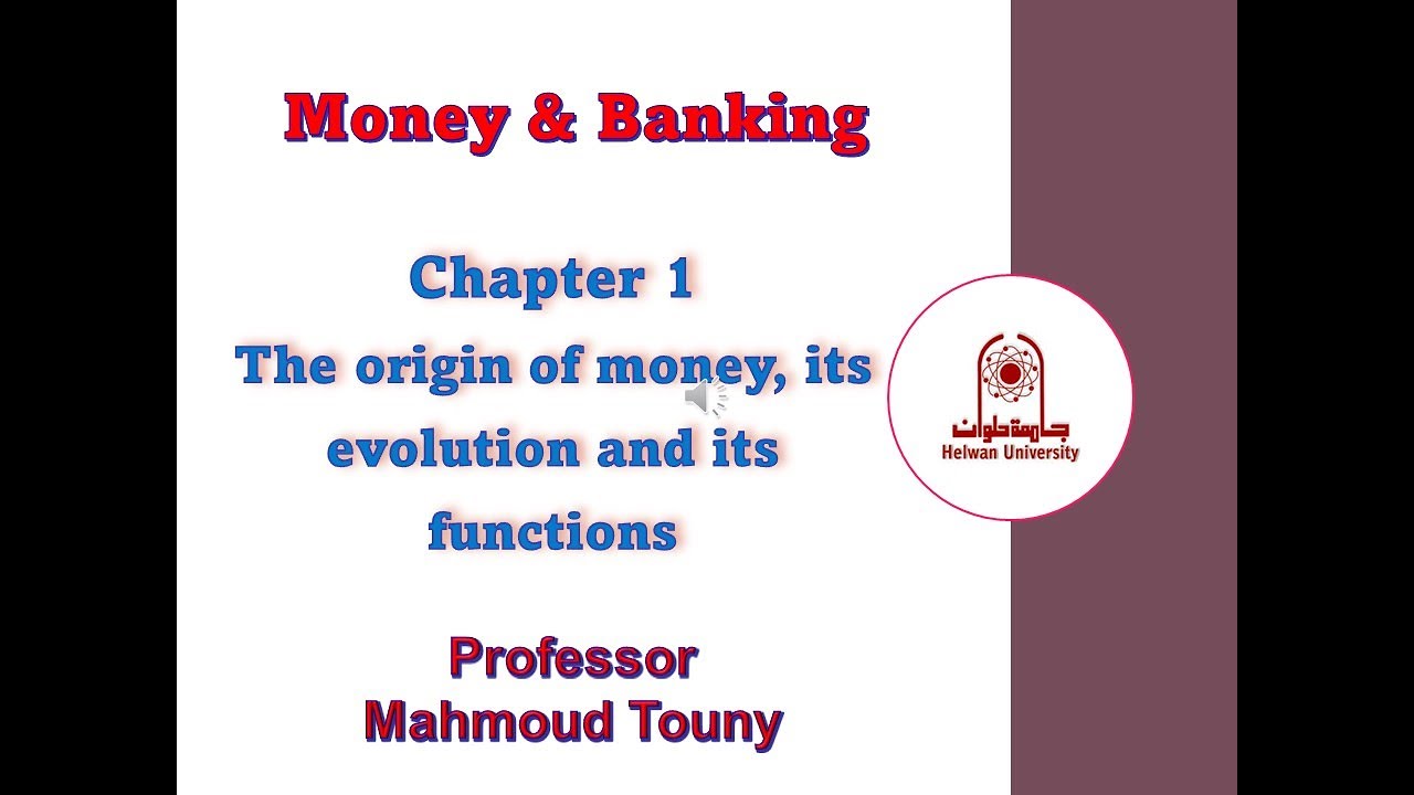 Money & Banking: The origin of money, its evolution and its functions ...