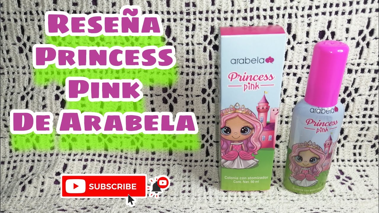 Princess pink de Arabela #reseñas #arabela #fragancias - YouTube