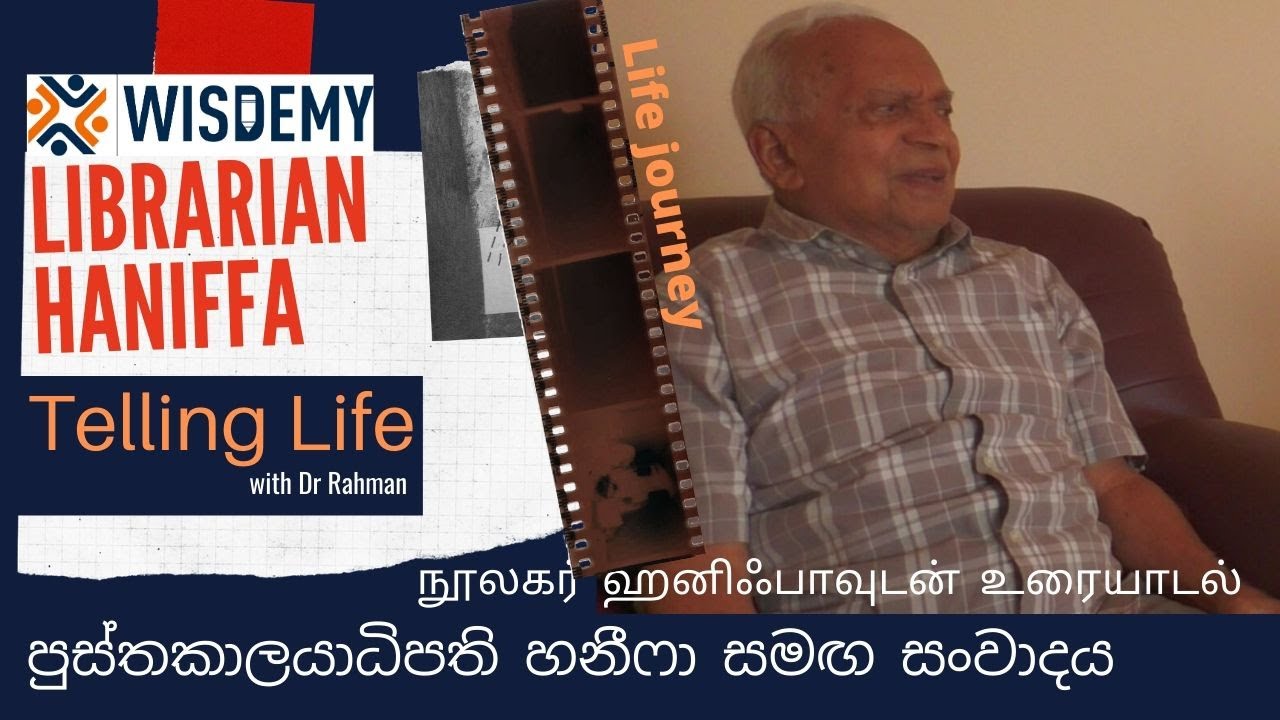 Wisdemy Telling Life. Librarian Mohamed Haniffa, University of Ceylon ...
